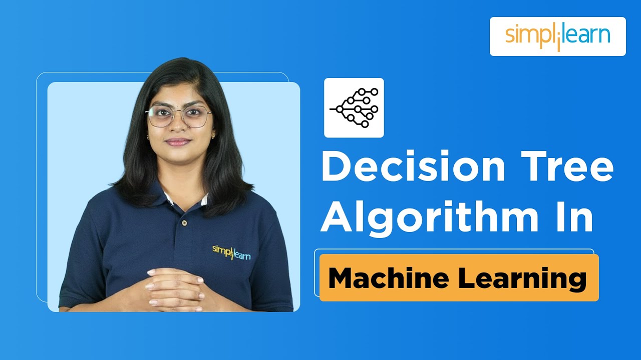 Decision Tree Machine Learning | Decision Tree Algorithm | Machine Learning Tutorial | Simplilearn