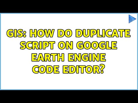 GIS: How do duplicate script on Google Earth Engine code editor? (2 Solutions!!)