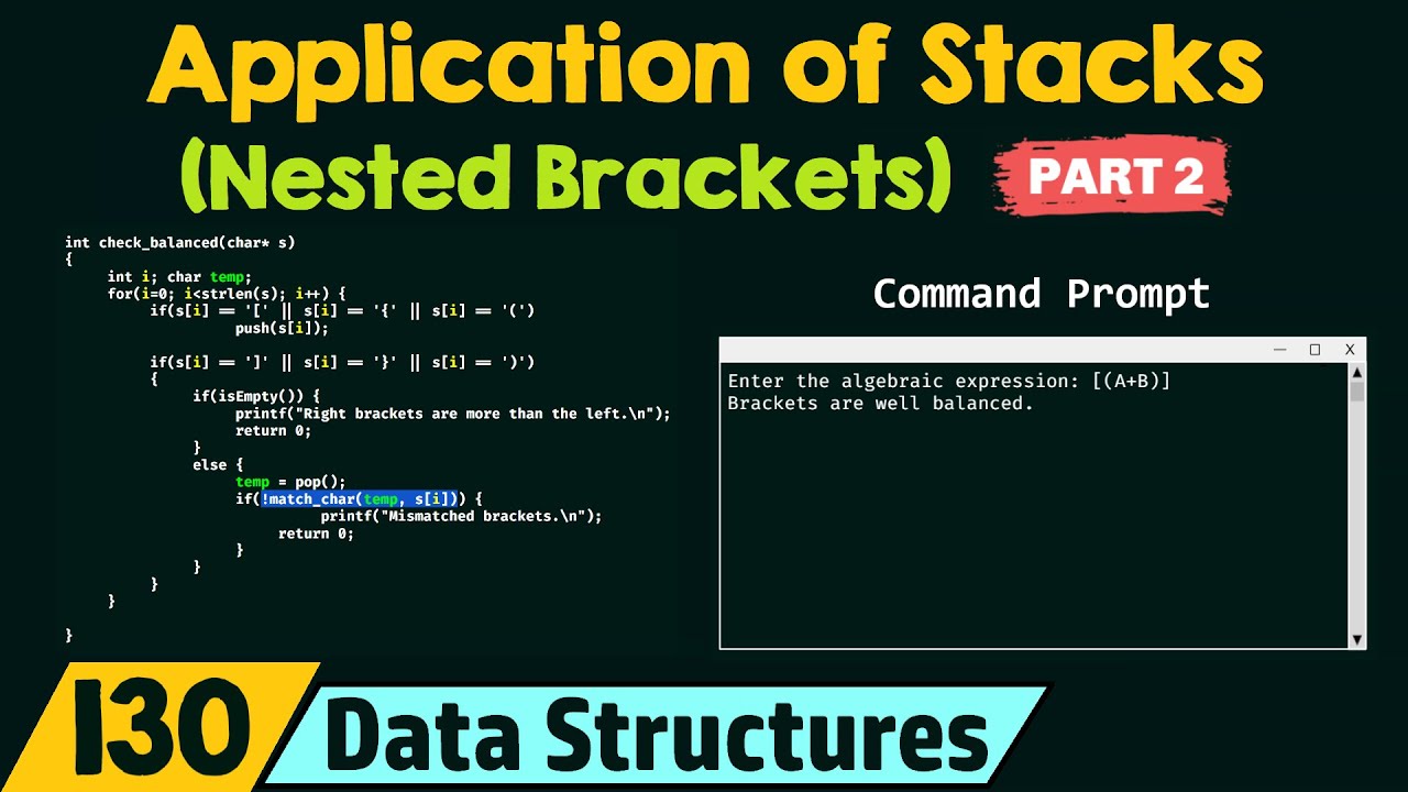 Application of Stacks (Nested Brackets) - Part 2