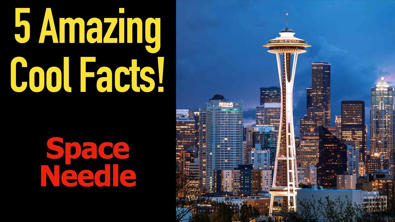 5 Fascinating Facts About Space Needle