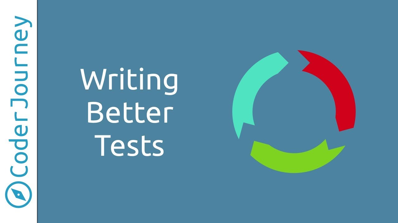 How to Write Better Automated Tests
