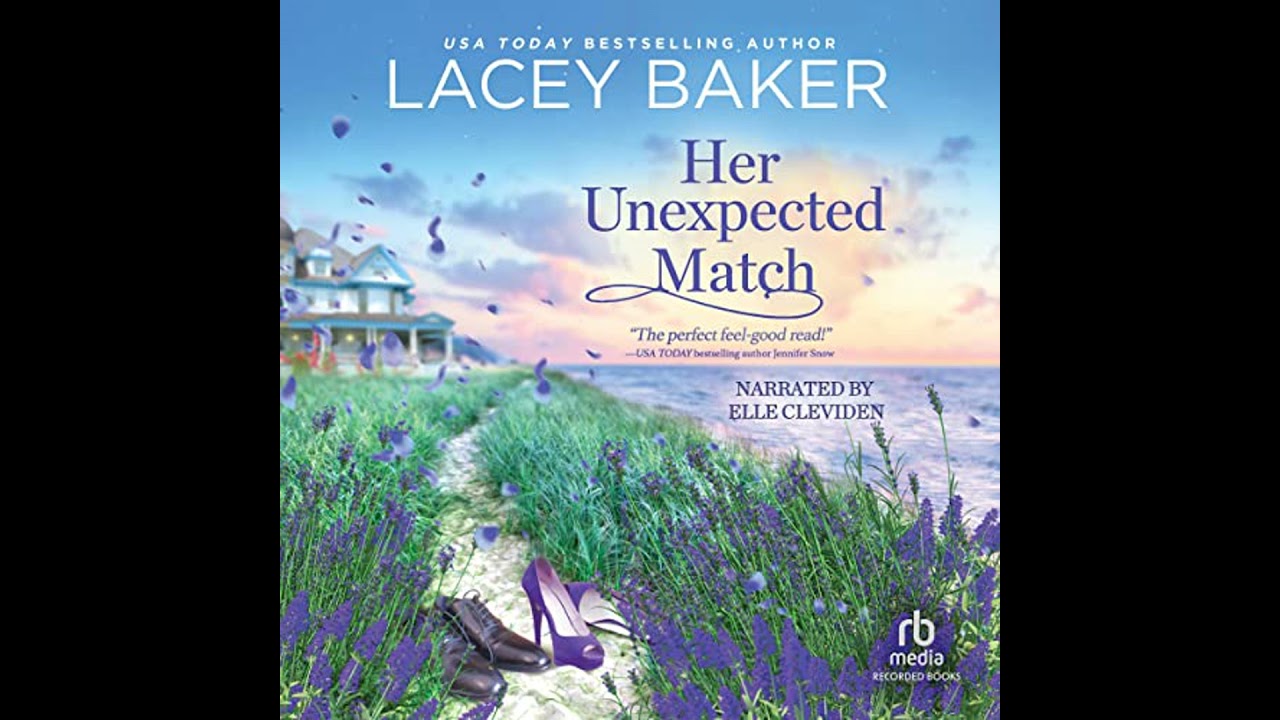 Her Unexpected Match by Lacey Baker | Full Audiobook