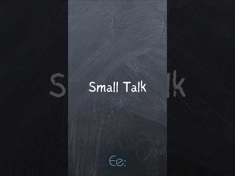 Small Talk 💬🙂 What Does It Mean? #english #explained #phrases #expression #meaning #esl #tips