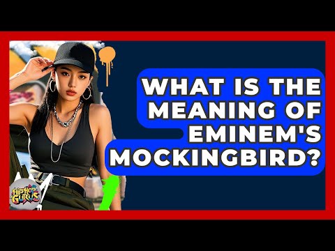 What Is The Meaning Of Eminem's Mockingbird? - Hip Hop Gurus