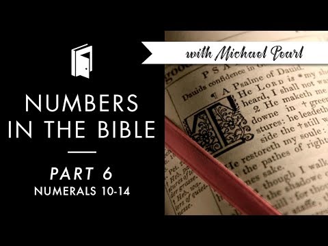 The Meaning of Numbers 10-14 | Numbers in the Bible part 6