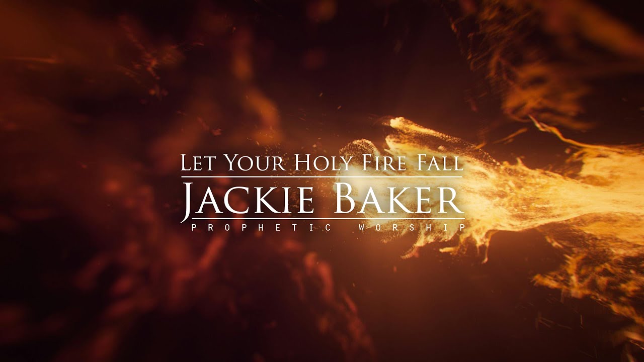 Let Your Holy Fire Fall [Prophetic Worship]