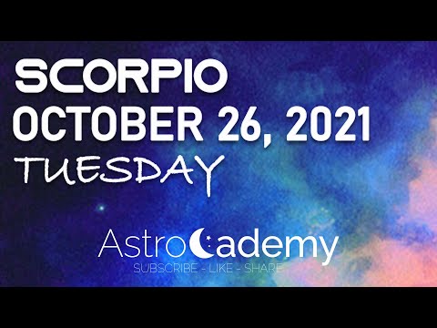 Scorpio - Horoscope For Today - October 26, 2021