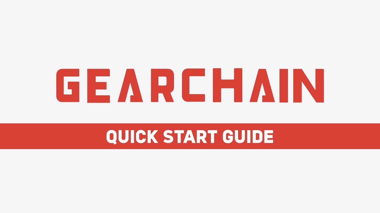 GearChain Quick Start Guide