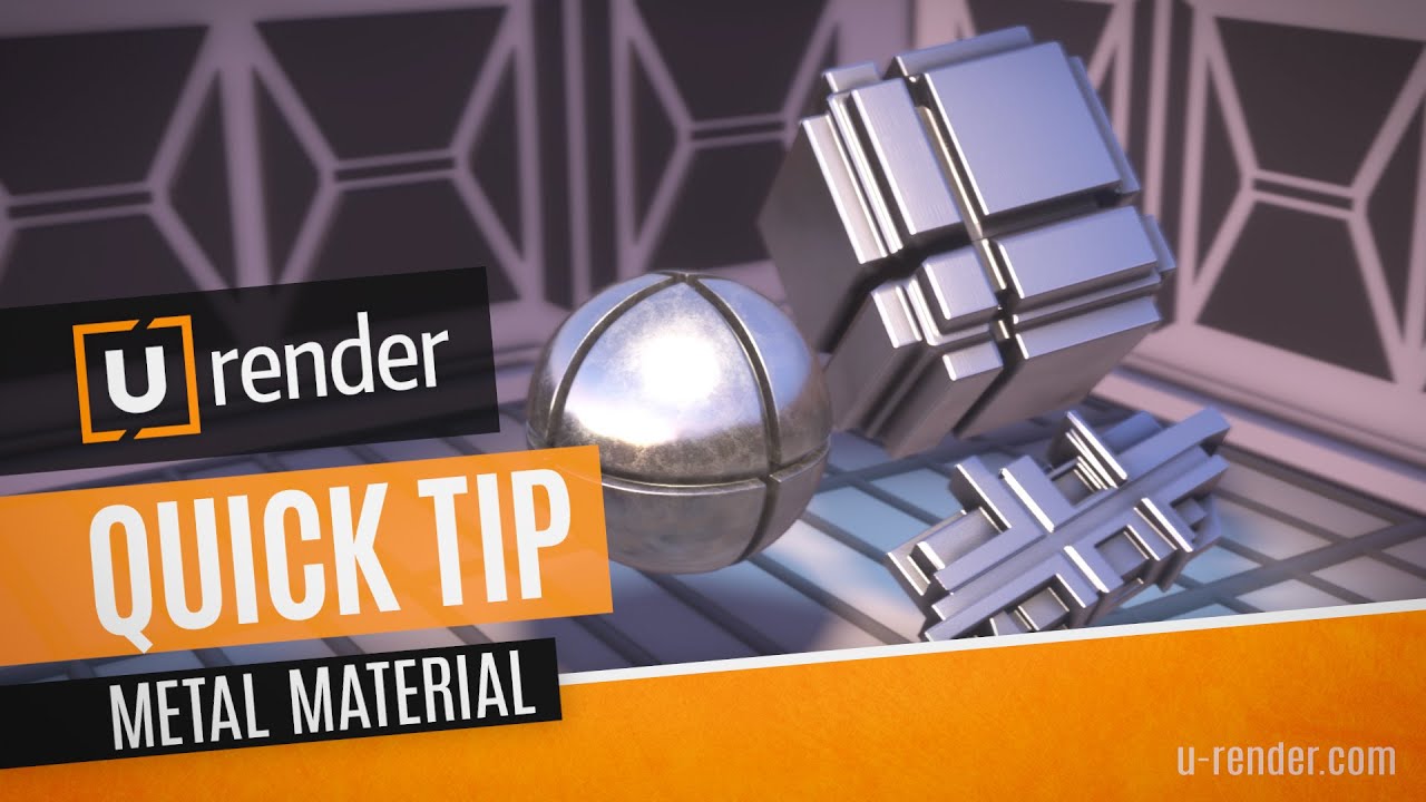 Metal Material - U-RENDER Quick Tip
