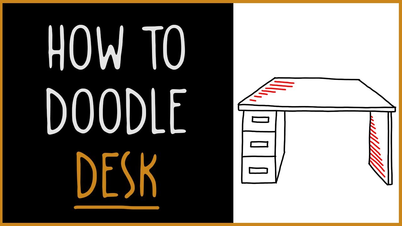 Learn How to Doodle a Desk (drawing tips)