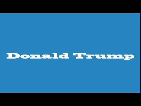 How To Pronounce Donald Trump