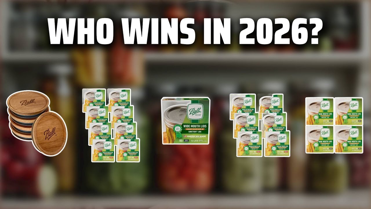 The Top 5 Best Ball Canning Lids in 2026 - Must Watch Before Buying!