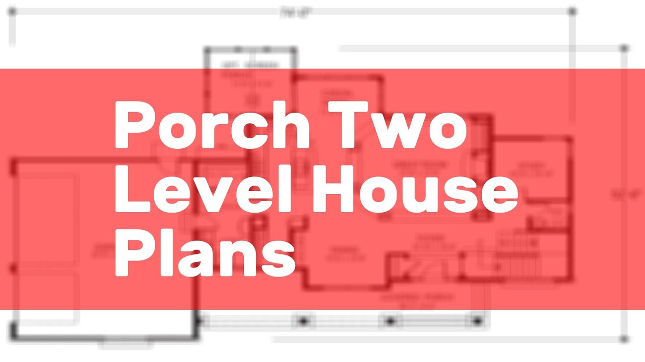 Porch Two Level House Plans