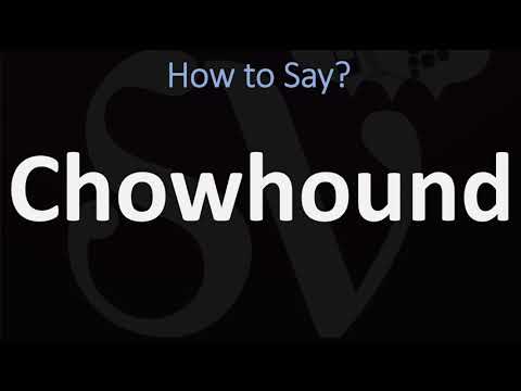 How to Pronounce Chowhound? (CORRECTLY)