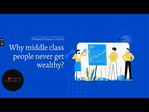 Why middle class people never get wealthy? by 5Min Finance.