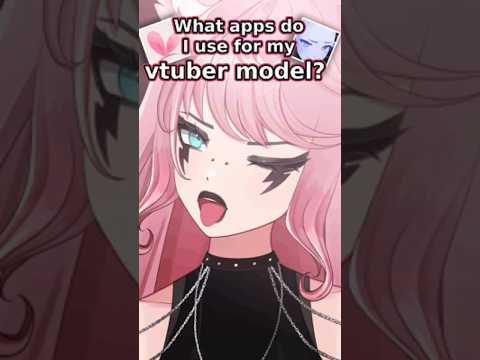 What apps do I use for my Vtuber Model?