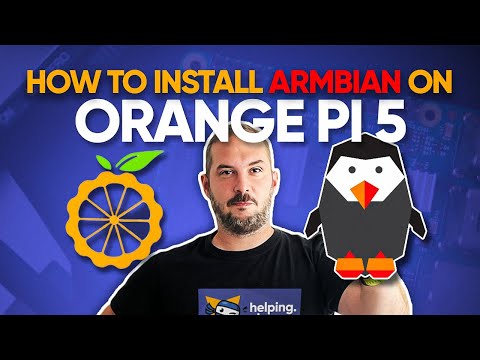 The Best OS for Orange Pi 5 | Tutorial for Beginners