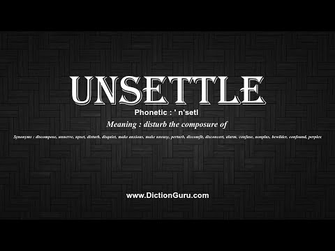 How to Pronounce unsettle with Meaning, Phonetic, Synonyms and Sentence Examples