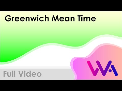 Greenwich Mean Time: Full Video