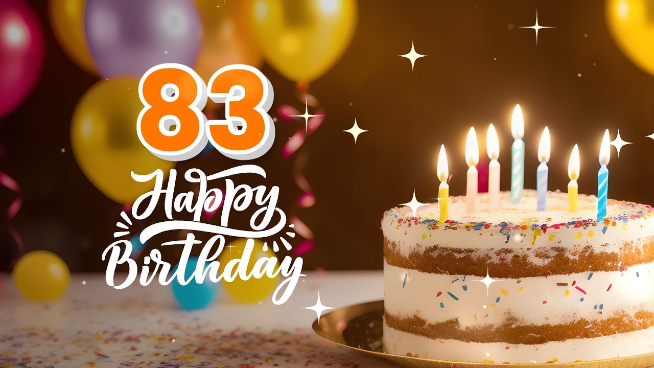 Happy 83rd Birthday! │ Birthday Song │ Birthday Music