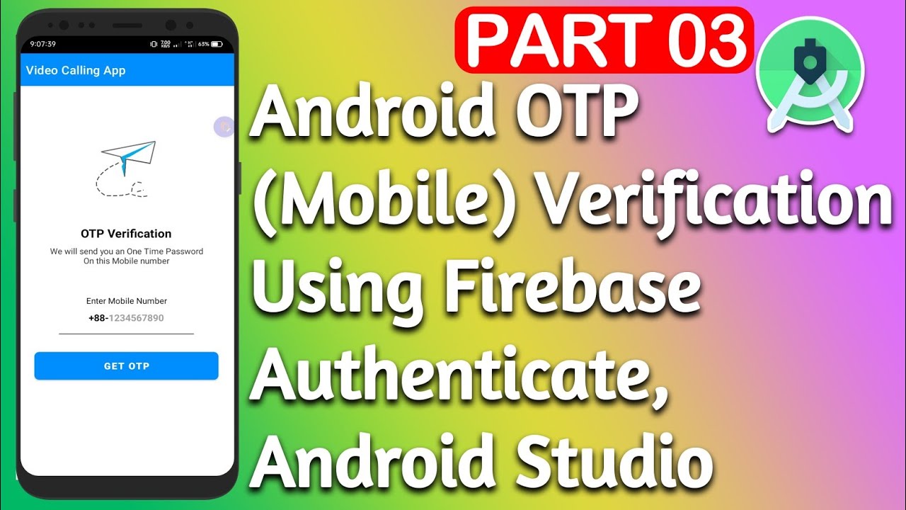 Android OTP (Mobile) Verification Using Firebase Authenticate, Android Studio part 03