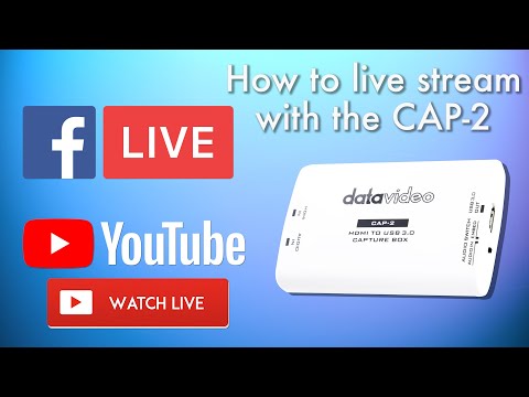Datavideo CAP-2: How to Stream to Facebook and YouTube