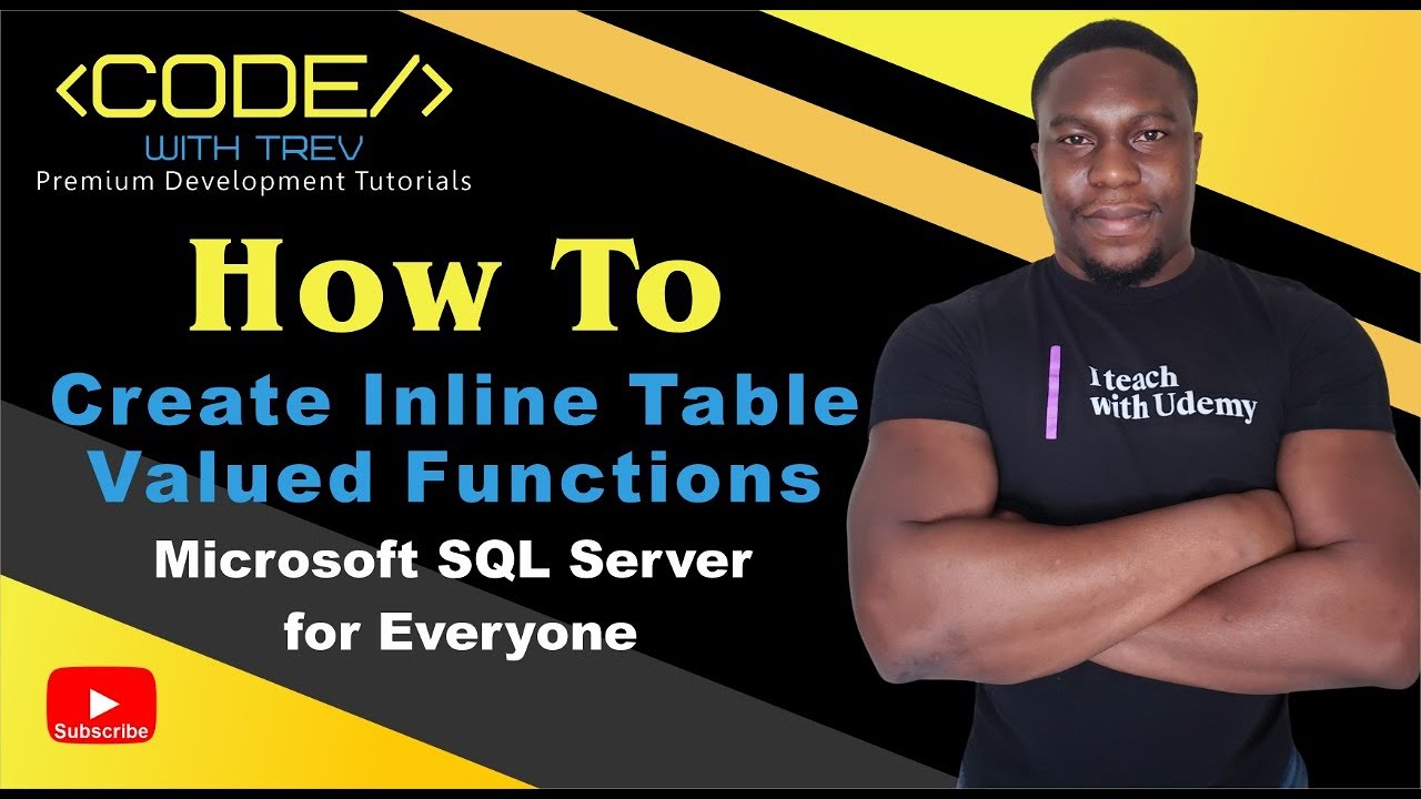 How To Create Inline Table Valued Functions | Microsoft SQL Server 2017 for Everyone