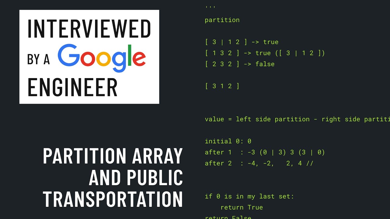 Python interview with a Google engineer: Partition array and public transportation