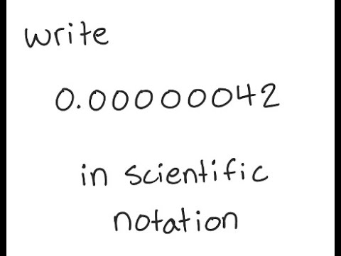 Scientific Notation: Write in scientific notation: 0.00000042