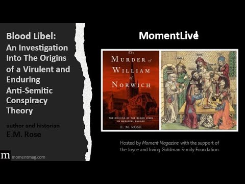 Blood Libel: An Investigation Into The Origins of the Anti-Semitic Conspiracy Theory with E.M. Rose