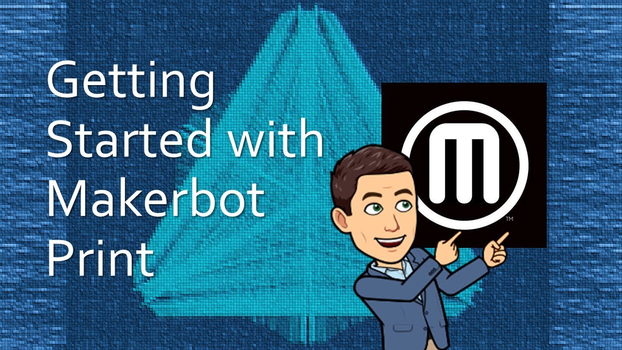 Getting Started with Makerbot Print