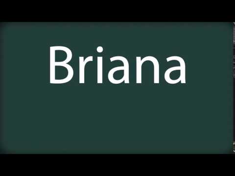 how to pronounce Briana