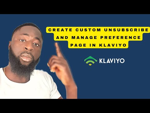 How To Create A Custom Unsubscribe and Manage Preference Page In KLaviyo