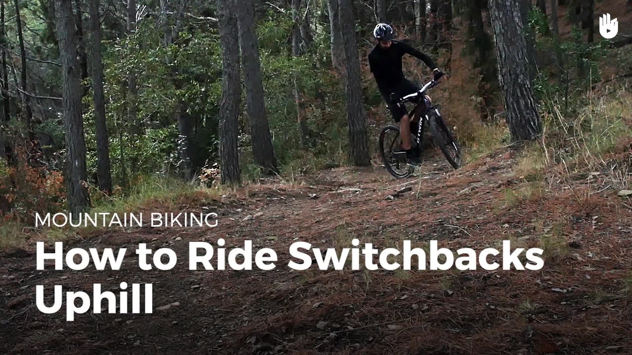 How to Ride Switchbacks Uphill - Learn About MTB | Sikana