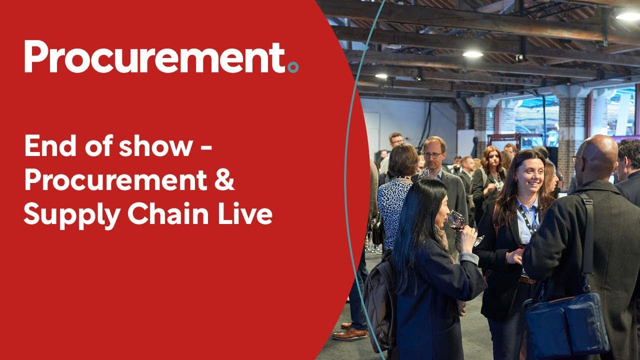 End of show - Procurement & Supply Chain Live