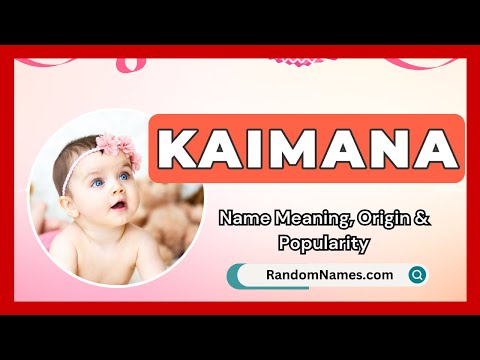 Kaimana - Baby Girl Name Meaning, Origin & Popularity - RandomNames.com
