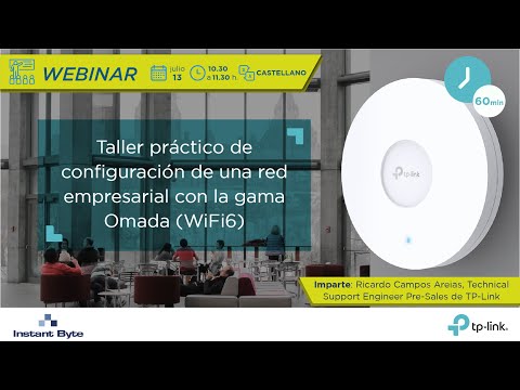TP-Link | Taller práctico de configuración de una red empresarial con la gama Omada (WiFi 6)