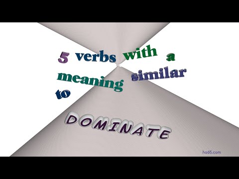 dominate - 6 verbs which are synonyms to dominate (sentence examples)