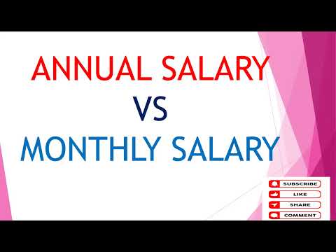 ANNUAL SALARY VS MONTHLY SALARY