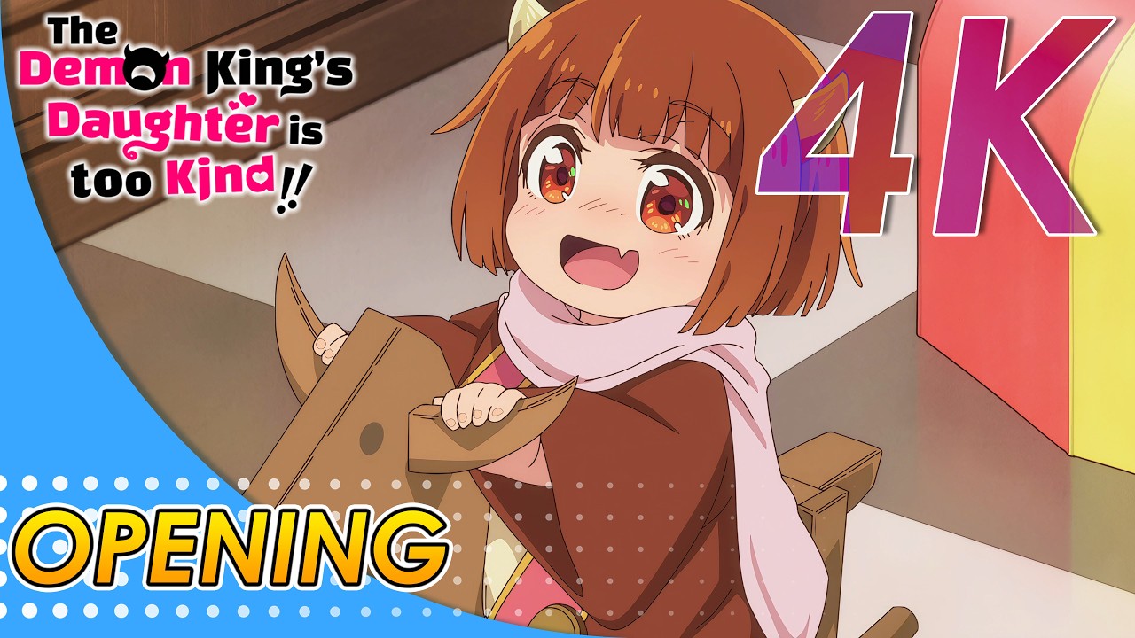 Maou no Musume wa Yasashisugiru!! Opening | Creditless | 4K 60FPS |