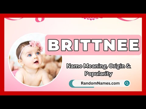 Brittnee - Baby Girl Name Meaning, Origin & Popularity - RandomNames.com