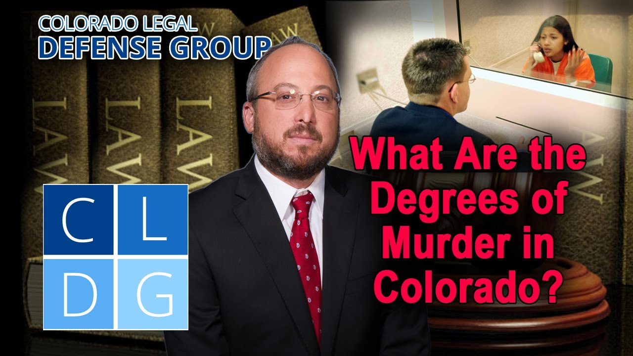 What are the degrees of murder in Colorado?