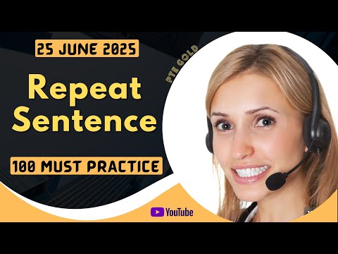 PTE Repeat Sentence - MAY 2025 - MUST PRACTICE