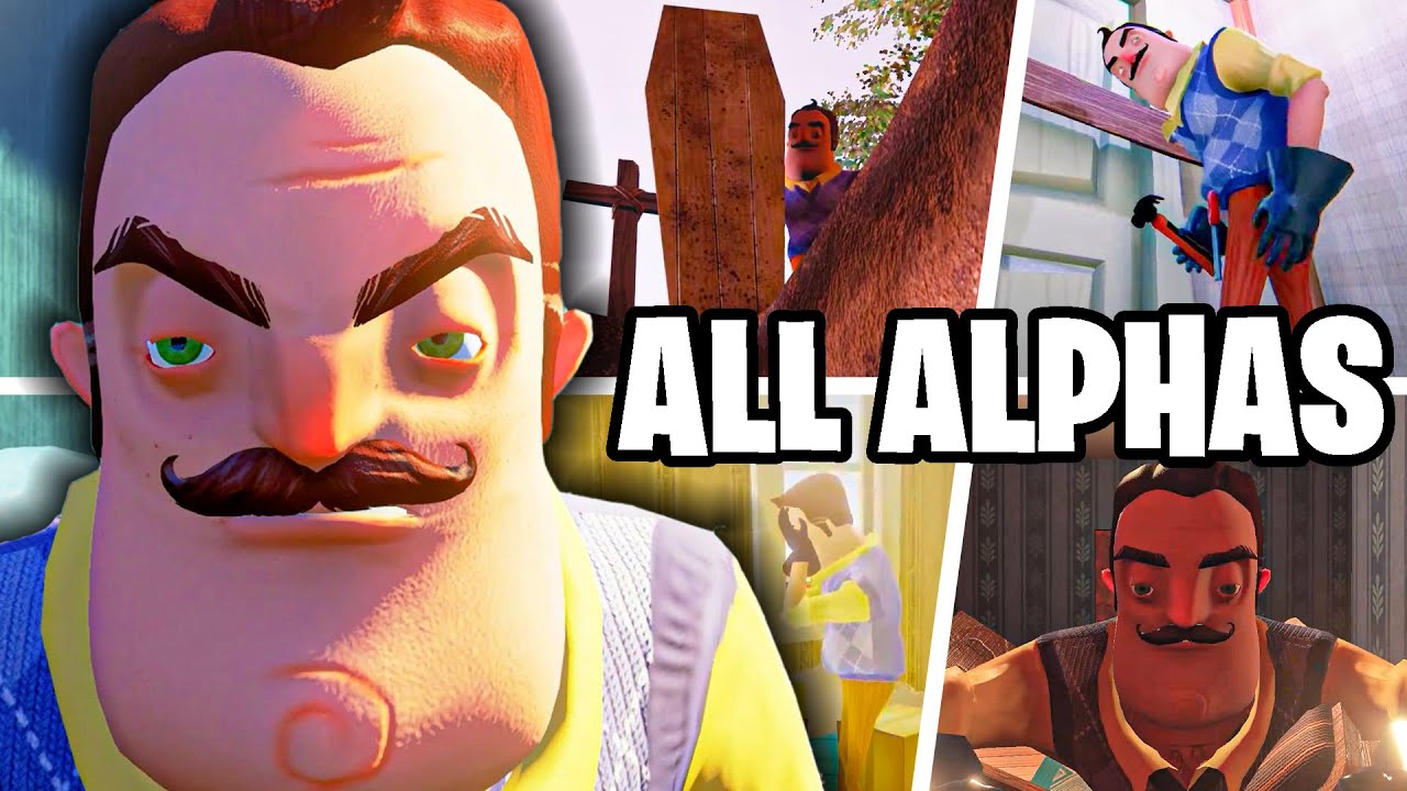 Hello Neighbor 2016 - 2017 | ALL ALPHAS WALKTHROUGH