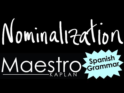 Nominalization - Spanish Grammar - Getting Rid of the Noun