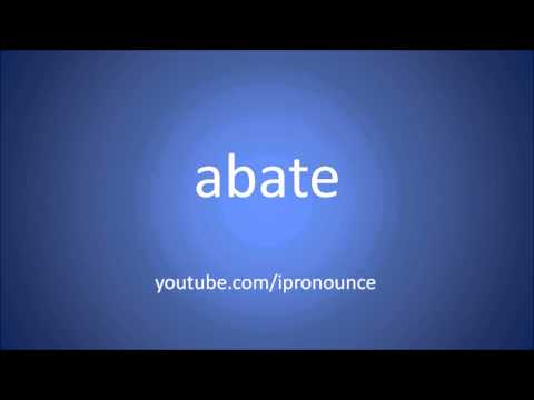 How to pronounce abate