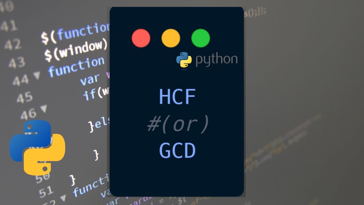 find HCF || GCD || python tutorial