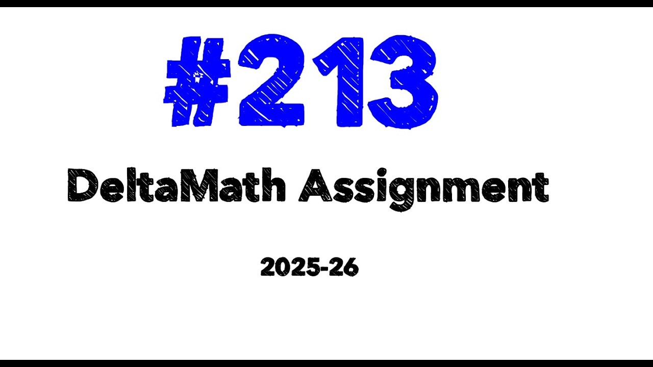 #213 - DeltaMath Assignment
