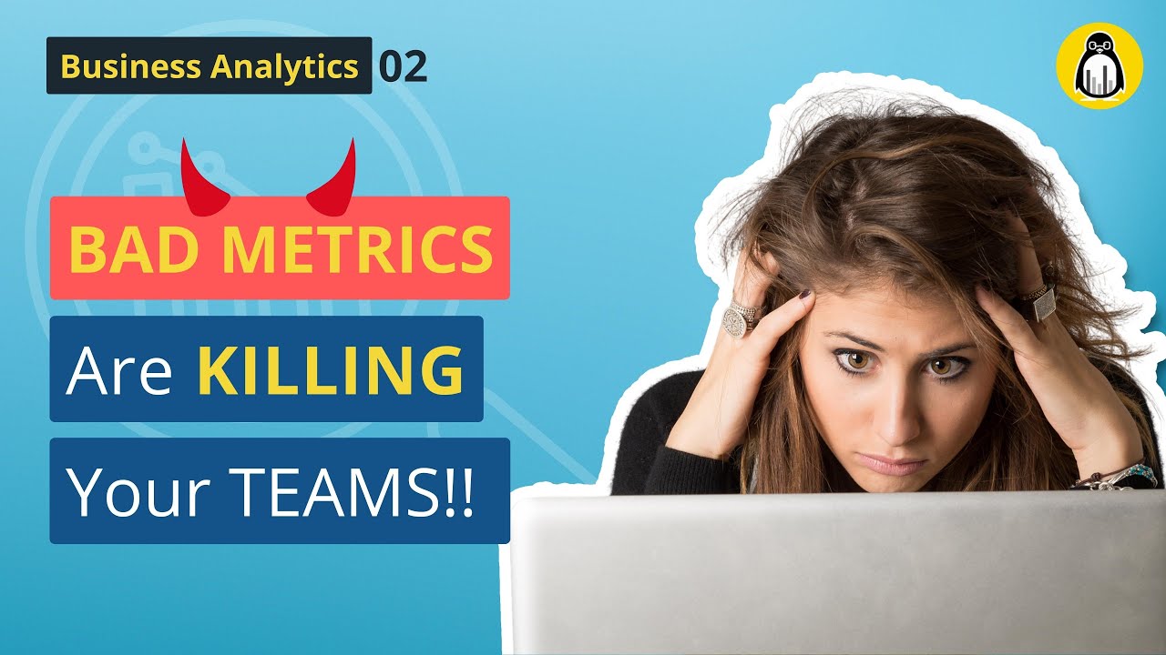 Business Analytics for Data Analyst 02 -  Metrics Alignment for Business Success