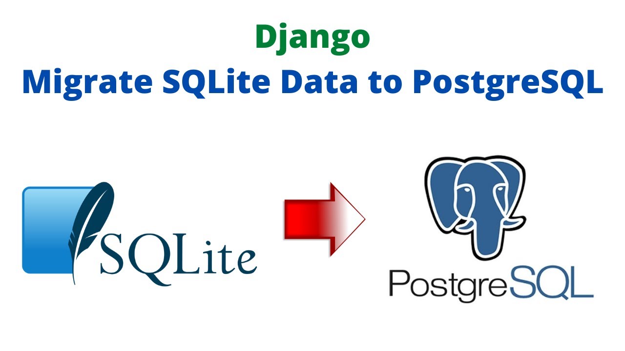 Migrating data from SQlite to PostgreSQL | Django